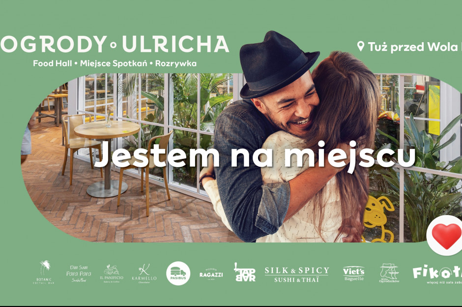 Wola Park uruchamia nową kampanię promującą Ogrody Ulricha